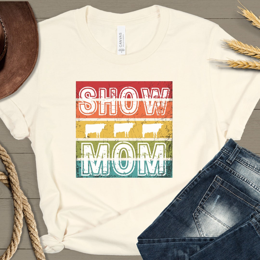Cow Show Mom Shirt, Cow Show Shirt, Livestock Mom Shirt, 4-H Mom Shirt ...