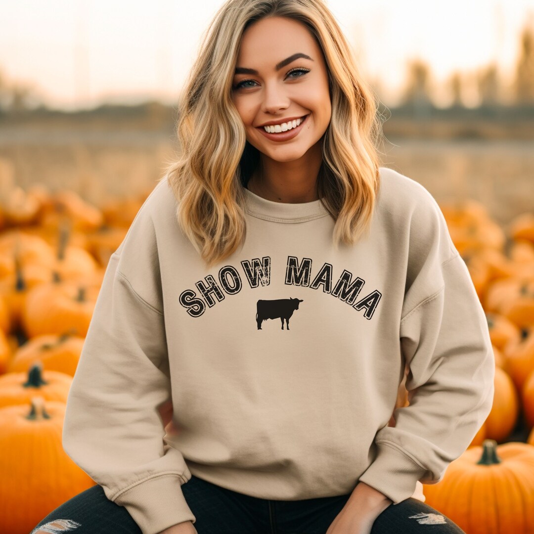 Cow Show Mama Sweatshirt, Cow Show Mama Crewneck, Cattle Show Mom Shirt ...