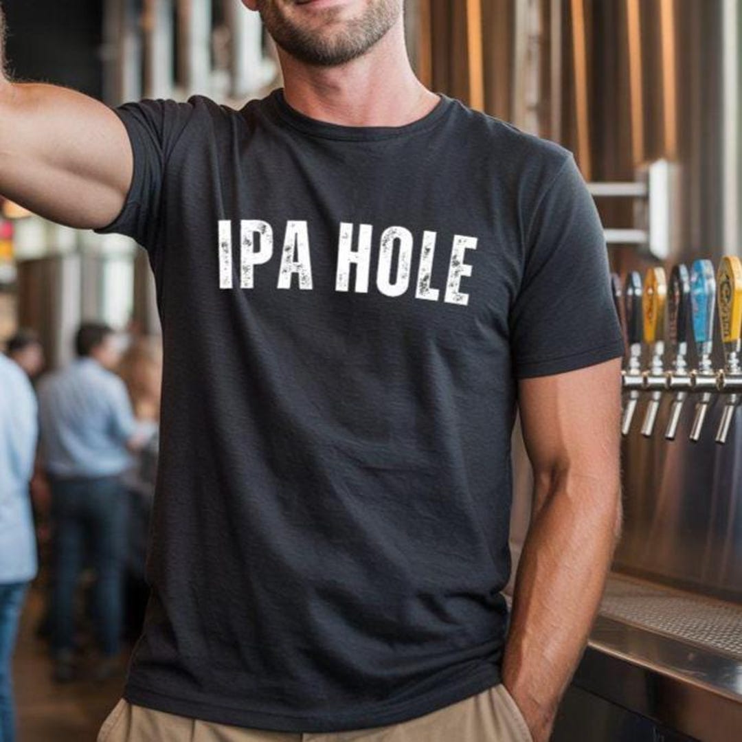 IPA Hole Funny Beer Shirt | Craft Beer Snob Gift | Brewery Tee for Beer ...