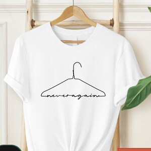 Never Again Coat Hanger Shirt, Reproduction Rights Tee, Roe V Wade ...