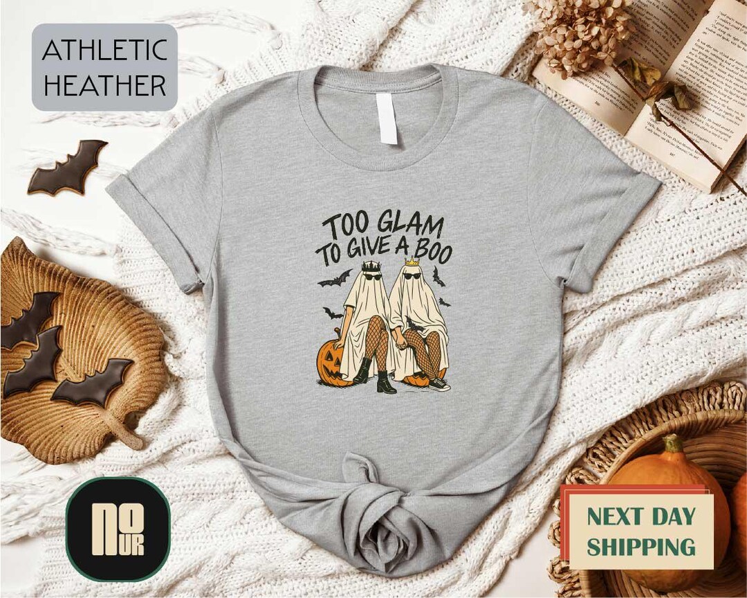 Too Glam to Give A Boo Shirt, Funny Spooky Season T-shirt, Glam Vibes ...
