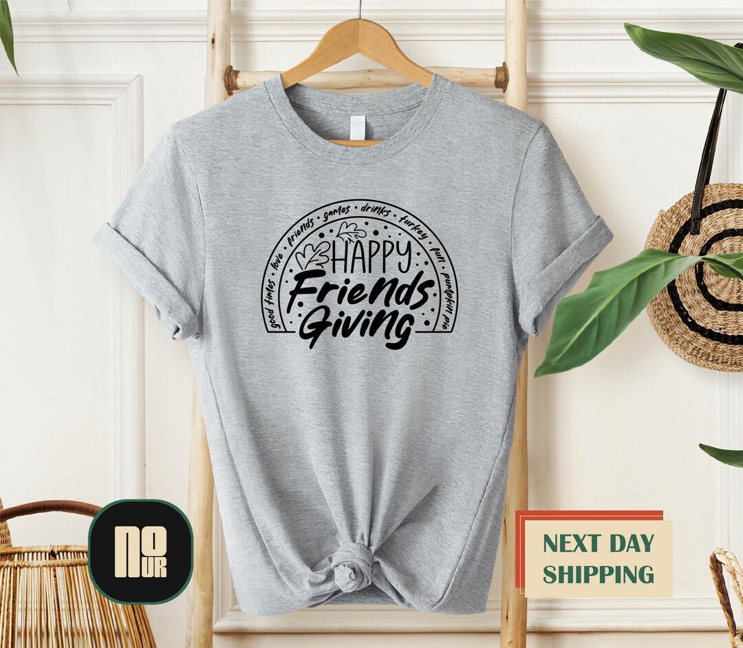 Happy Friends Giving Shirt, Friendsgiving Shirts, Friends Thanksgiving ...