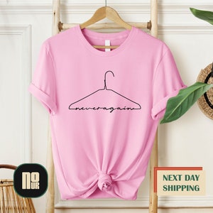 Never Again Coat Hanger Shirt, Reproduction Rights Tee, Roe V Wade ...