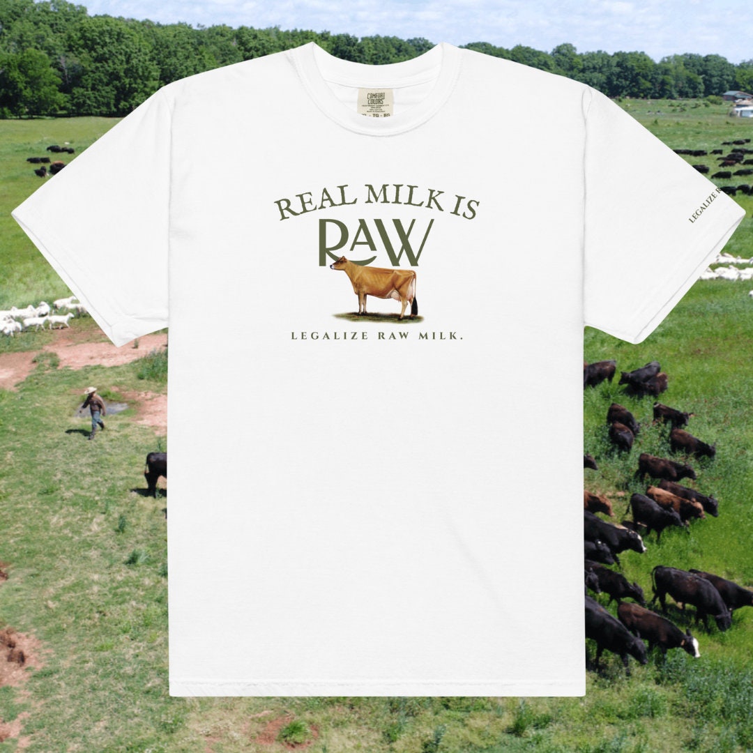 Real Milk is Raw Legalize Raw Milk 100% Cotton T-shirt - Etsy