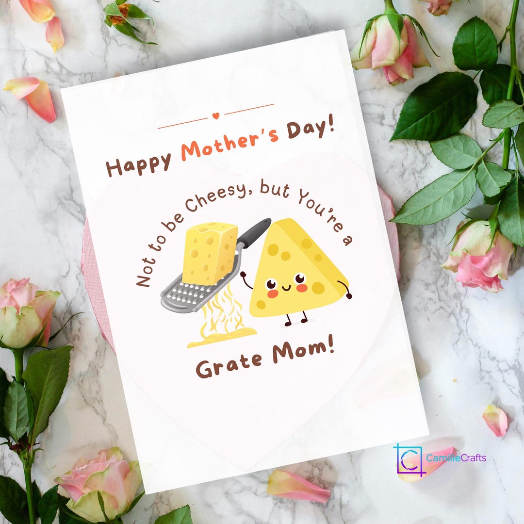 EDITABLE Cute Cheese Grater Pun Mother's Day Card, Kid's Printable ...