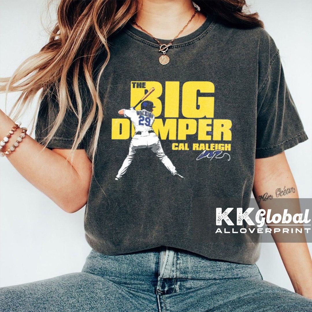 The Big Dumper Cal Raleigh Signature Shirt Cal Raleigh - Etsy
