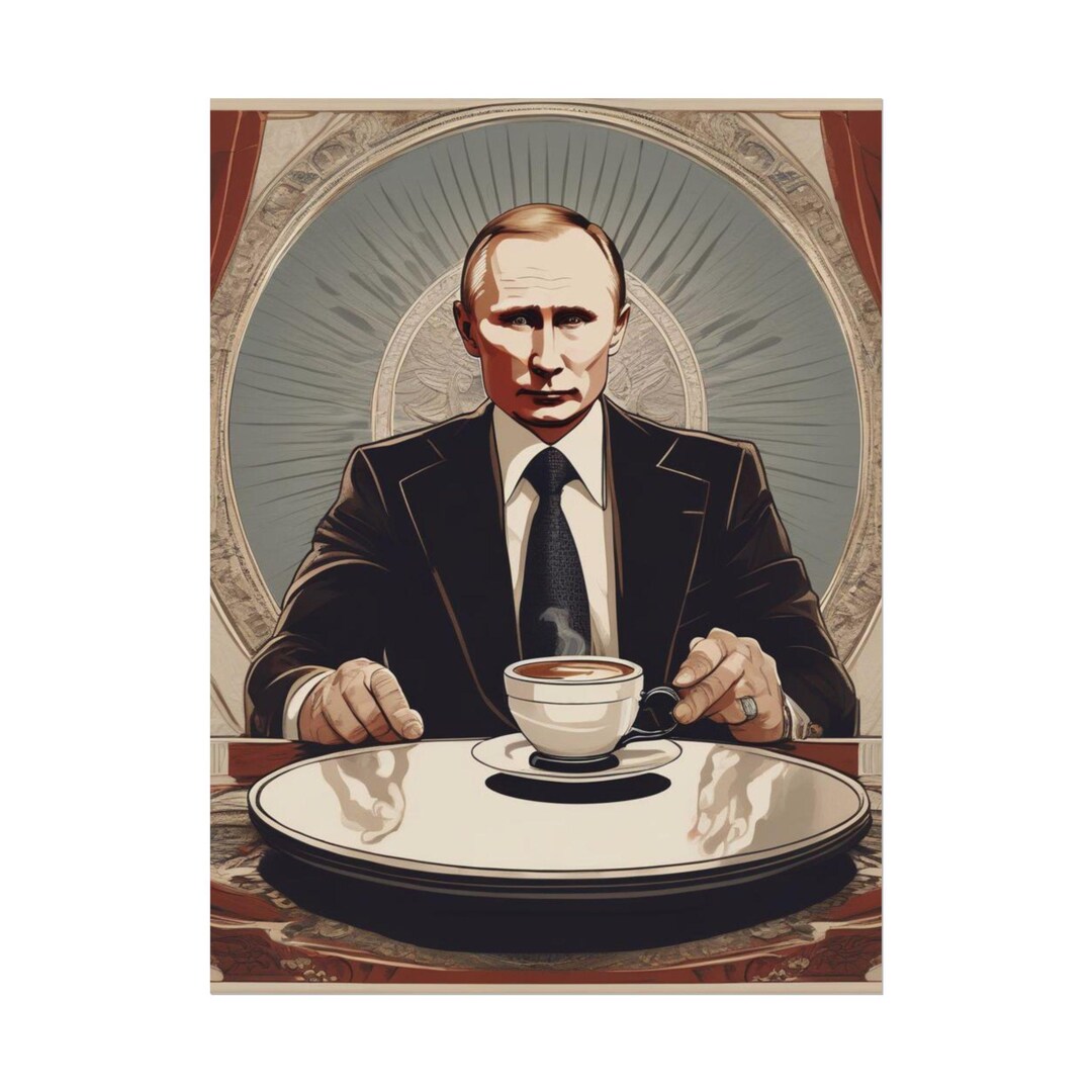 Vladimir Putin With Coffee Poster - Rolled Posters - Etsy
