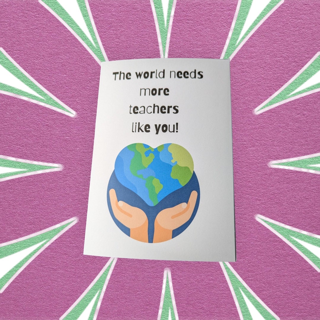Teacher Appreciation Card the World Needs More Teachers Like You - Etsy