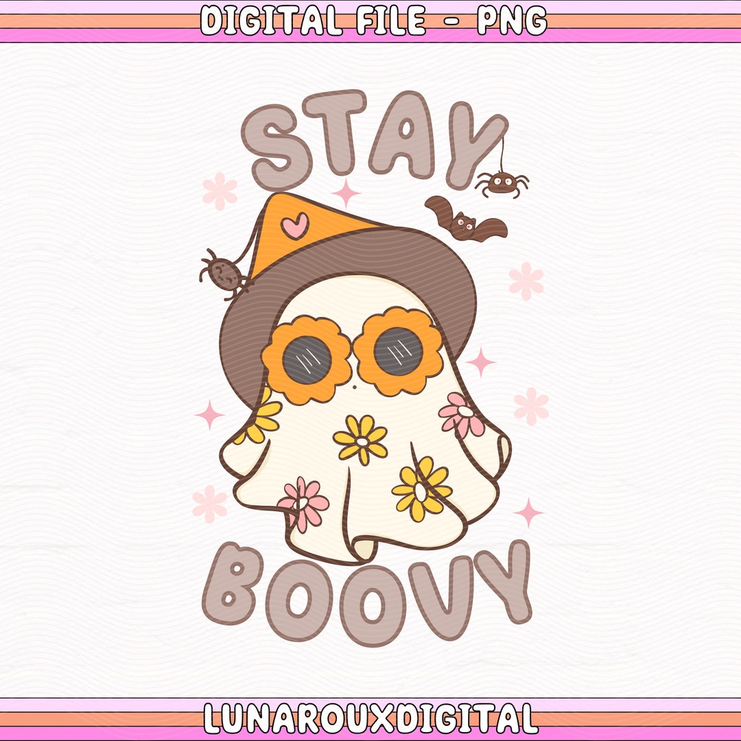 Stay Boovy Png Retro Halloween Design for Shirts, Totes, Hoodies ...