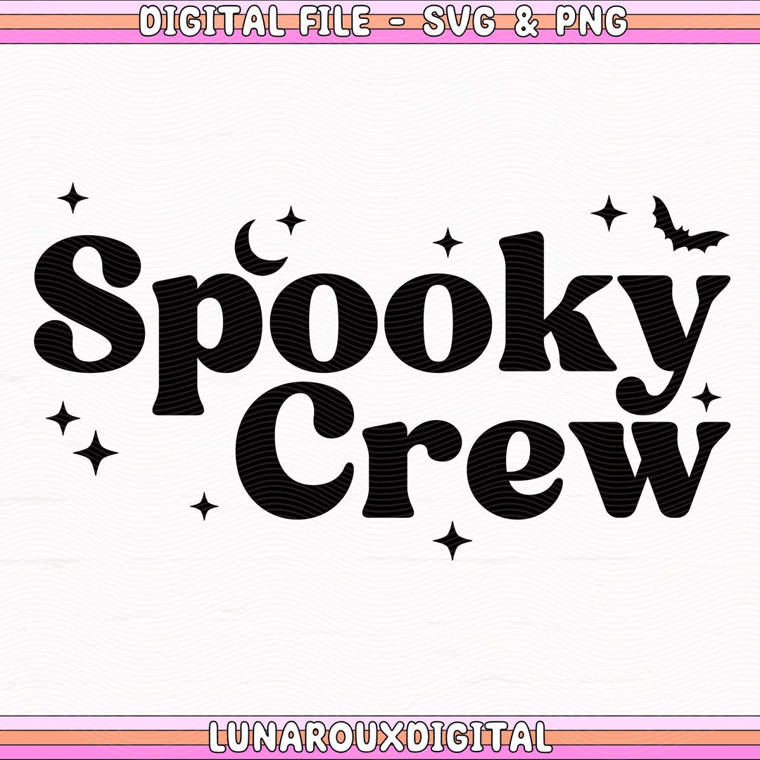 Spooky Crew Svg Png for Shirts, Totes, Stickers, Group Shirts, Haunted ...