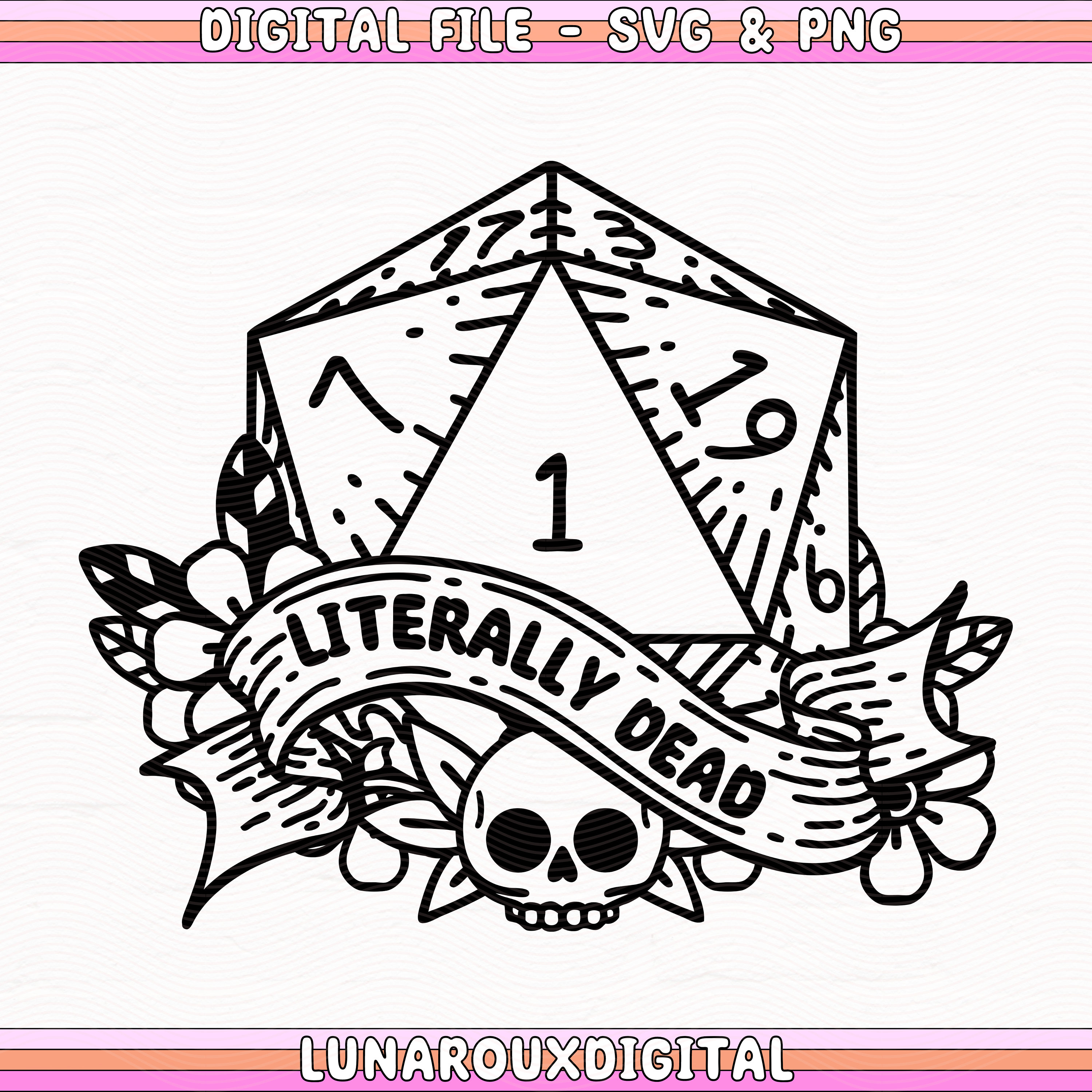Literally Dead Dnd D20 Dice Png Design for Shirts, Totes, Mugs, Hoodies ...