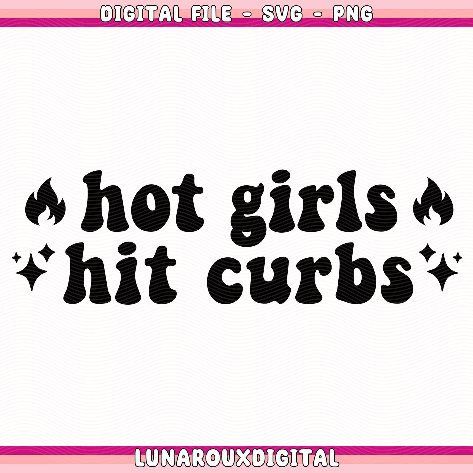 Hot Girls Hit Curbs Svg, Normalize Hitting the Curb, Funny Svg, Trendy ...