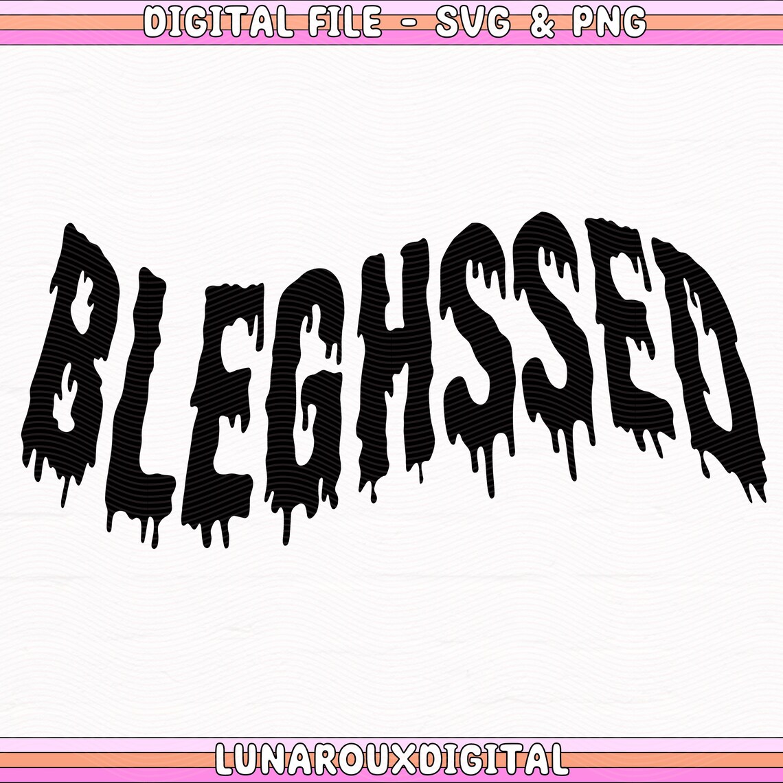 Bleghssed SVG and PNG Instant Digital Download, Funny Metal Head ...