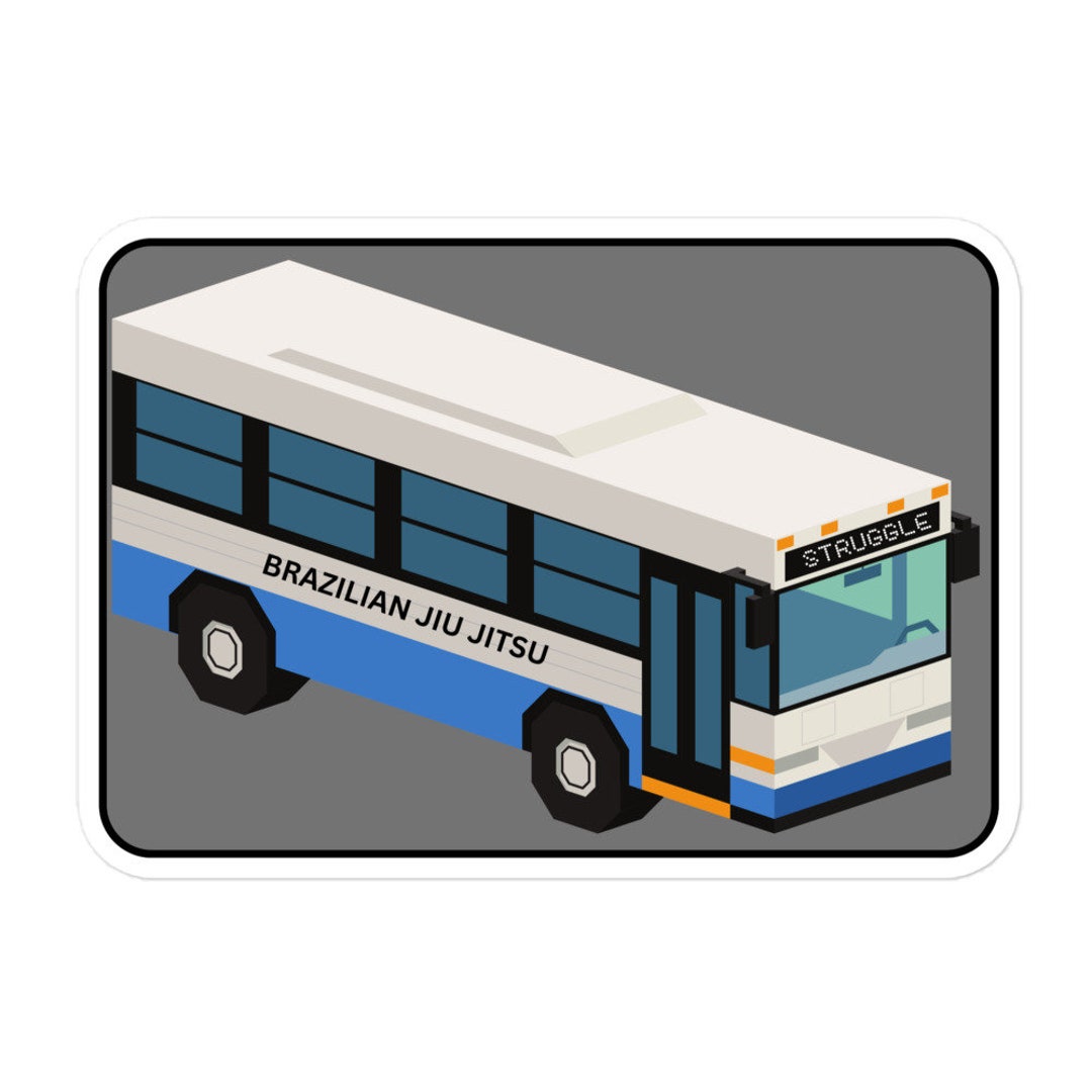 Struggle Bus Sticker Funny Sticker BJJ Jiu Jitsu Funny Sticker BJJ ...