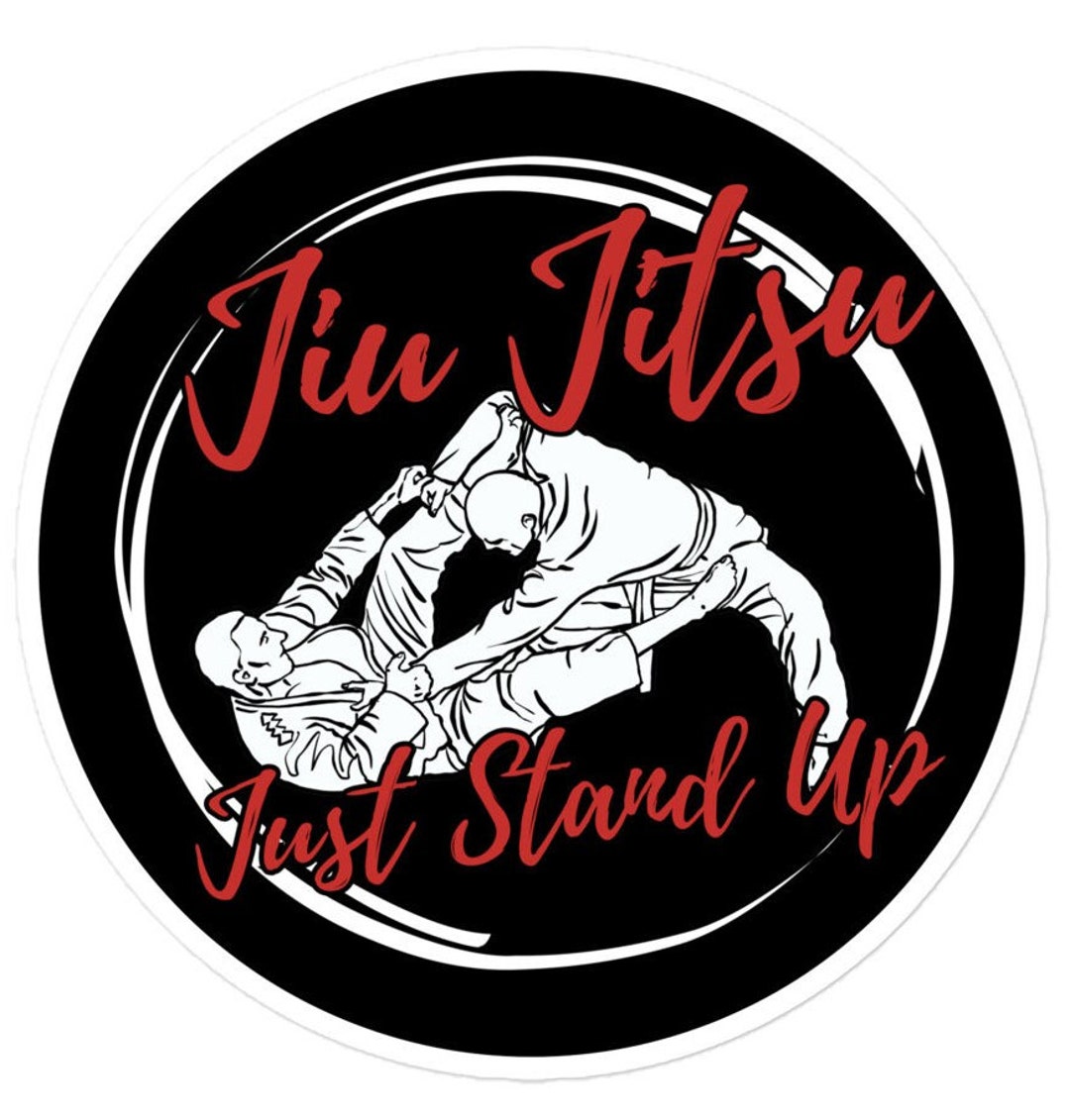 BJJ Sticker Funny BJJ Sticker Jiu Jitsu Sticker Brazilian Jiu Jitsu Sticker Just Stand Up - Etsy