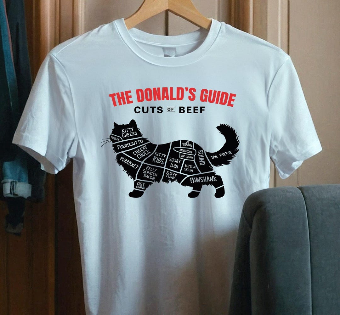 They’re Eating the Cats - the Donald's Guide - Cuts of Beef - Cat Edition T-shirt - Etsy