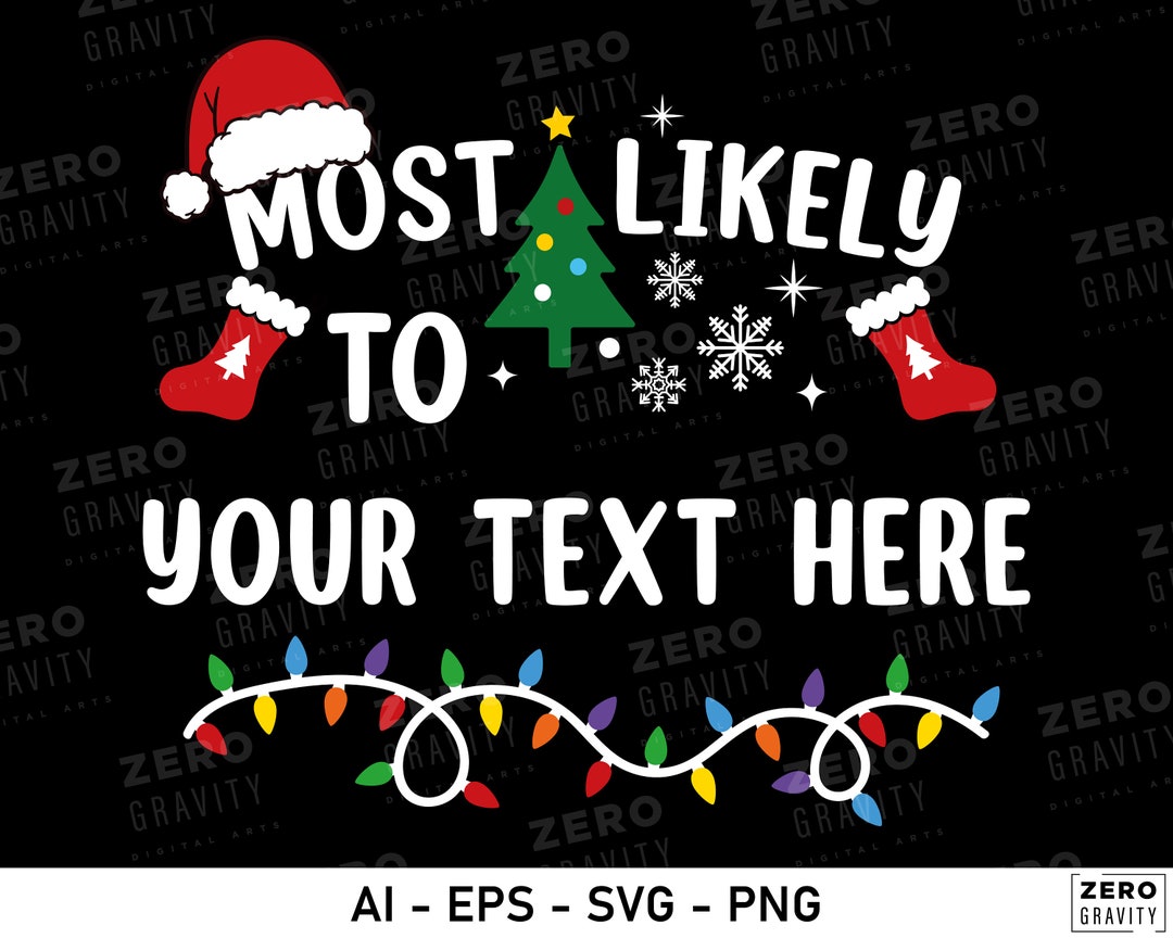 Most Likely to Svg With Your Custom Text, Get Creative With Custom Most ...