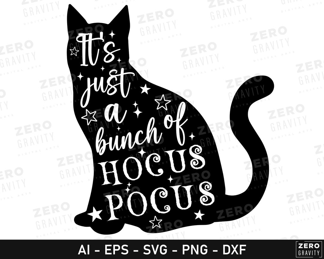 Hocus Pocus Svg on a Black Cat, Its Just a Bunch of Hocus Pocus Black ...