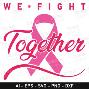 We Fight Together Cancer Awareness Svg With Pink Ribbon - Etsy