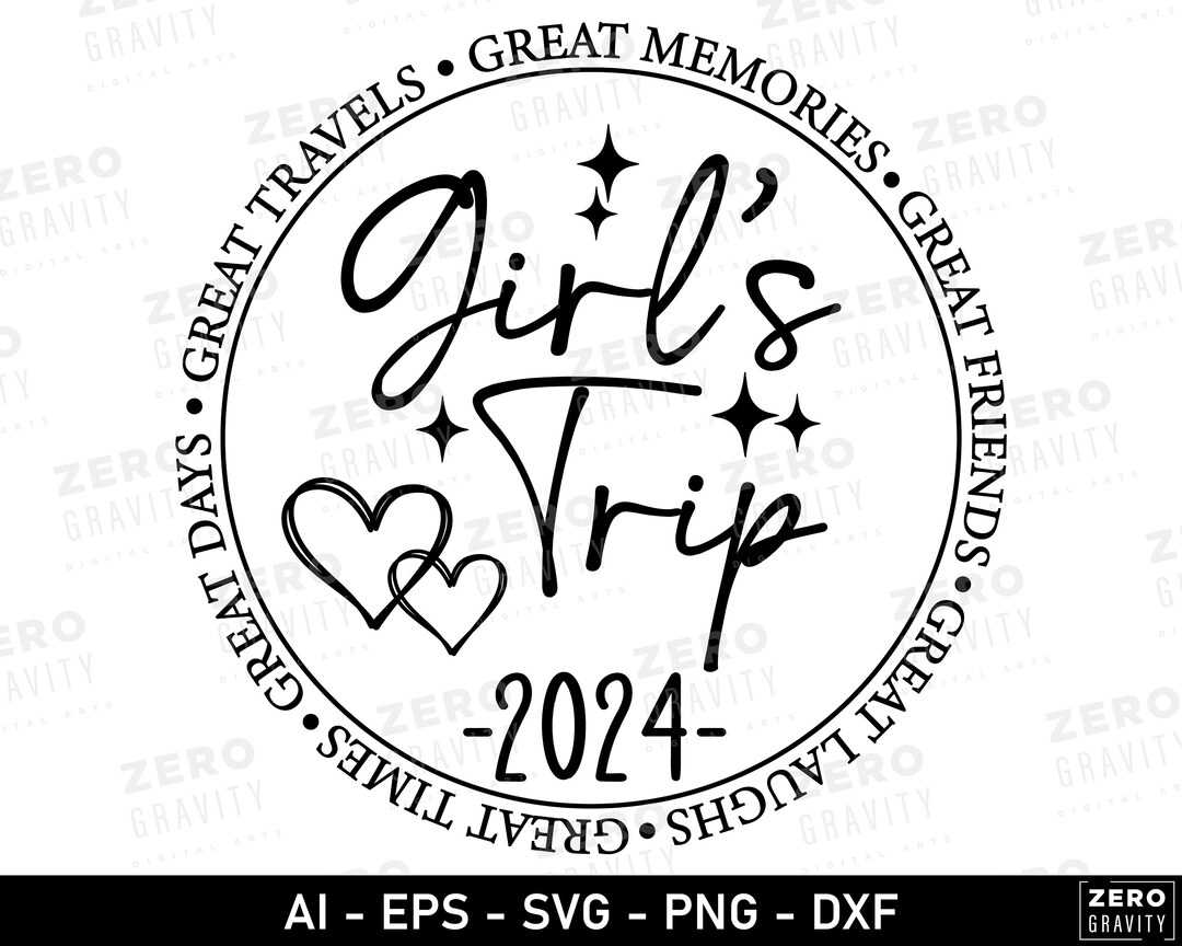 Girls Trip Svg, Girls Trip 2024 Svg, Girls Trip Shirt Design, Road Trip ...