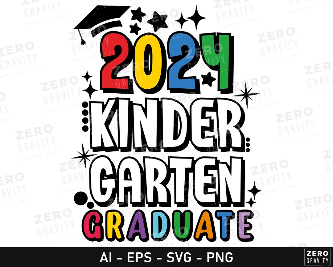 Kindergarten Graduation Svg, Kindergarten Svg 2024, Class of 2024 Svg ...