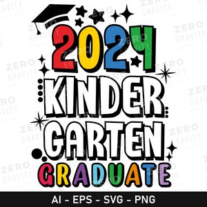 Kindergarten Graduation Svg, Kindergarten Svg 2024, Class of 2024 Svg ...