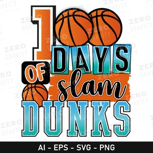100 Days of Slam Dunks Svg, 100 Days of School Svg File for Cricut ...