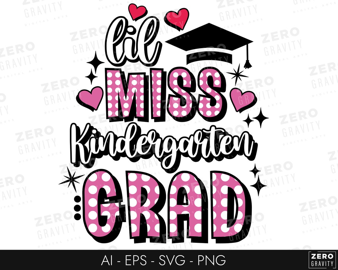 Lil Miss Kindergarten Grad Svg, Girls Kindergarten Graduation Shirt Svg ...