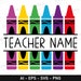 Teacher Name Svg for Custom Projects, Crayon & Teacher Svg, Teacher ...