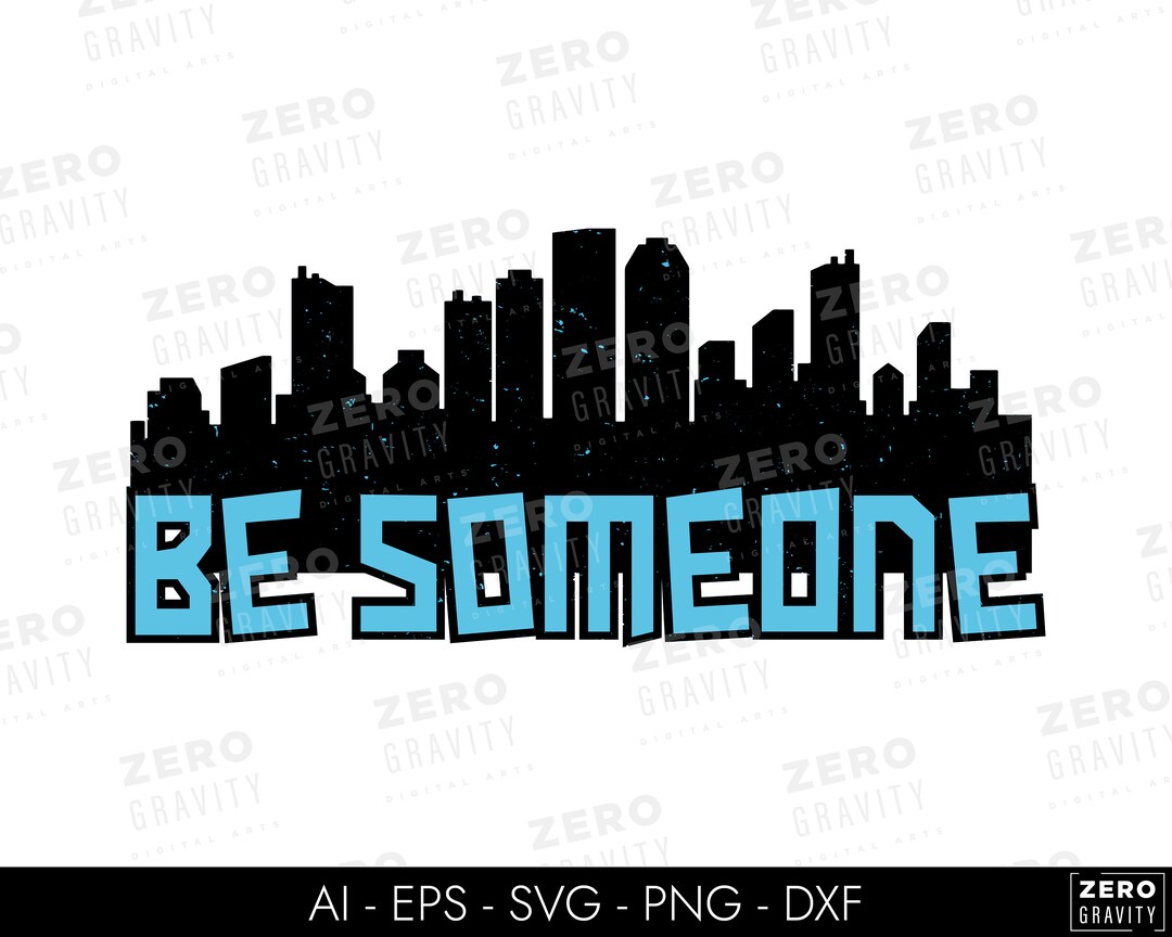 Be Someone Svg for Shirts, Instant Download Be Someone Svg, Be Someone ...