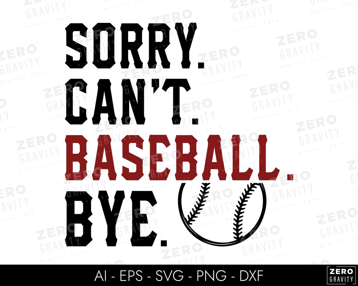 Sorry Can't Baseball Bye SVG: Funny Baseball Mom Design (digital ...