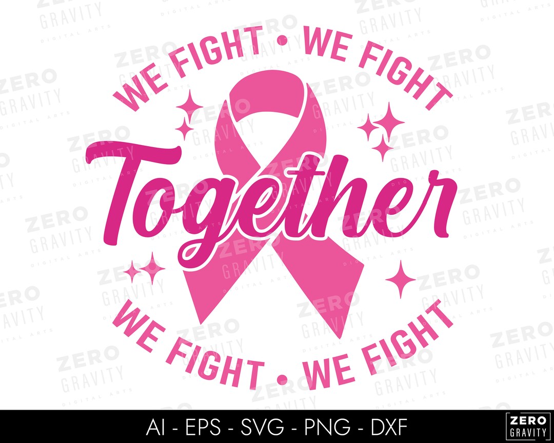 We Fight Together Cancer Awareness Svg With Pink Ribbon, Digital ...