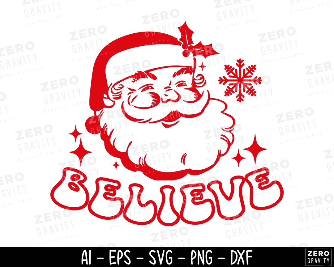 Santa Believe SVG, Christmas Shirts Svg, DIGITAL DOWNLOAD, Christmas ...