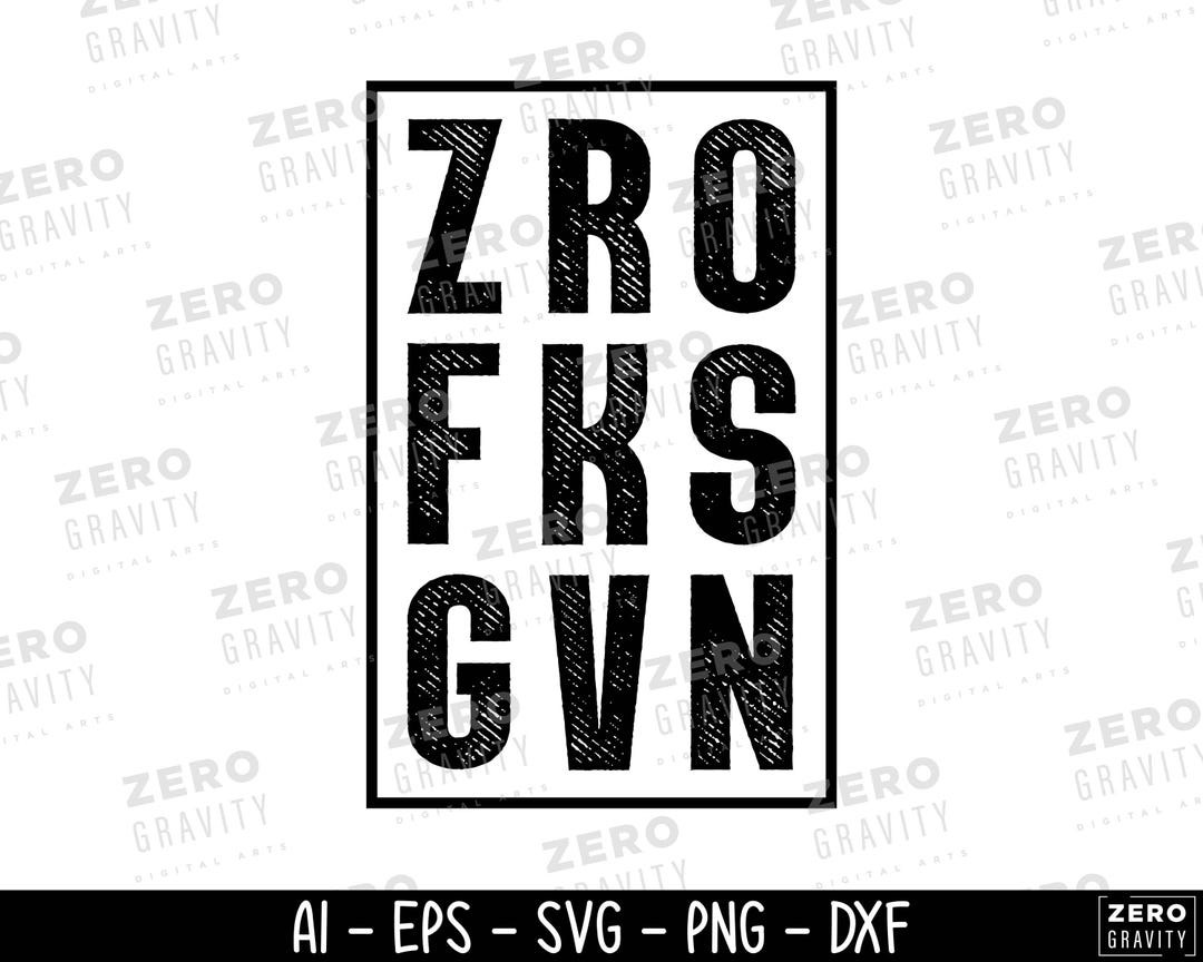Zero Fucks Given SVG PNG, Zro Fks Gvn Svg for Shirts, Funny Shirt Svg ...