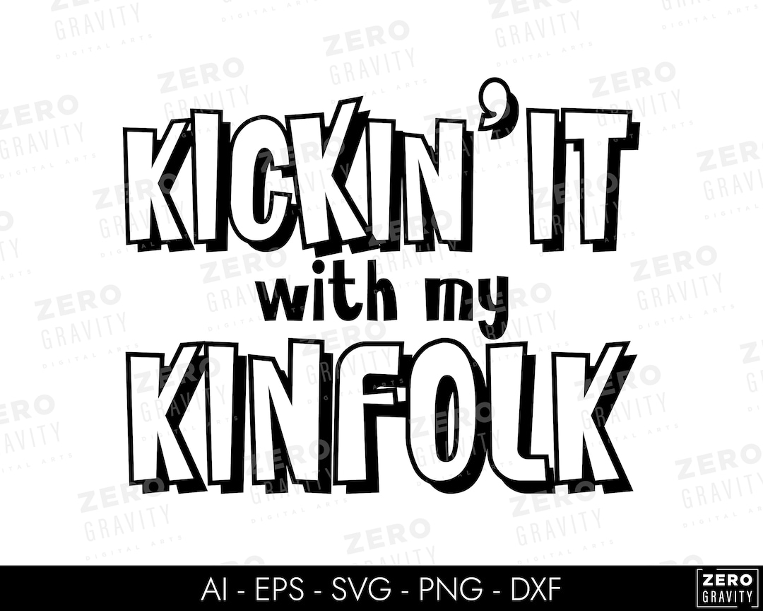 Kickin' It With My Kinfolk SVG: Family Reunion Design (digital Files ...