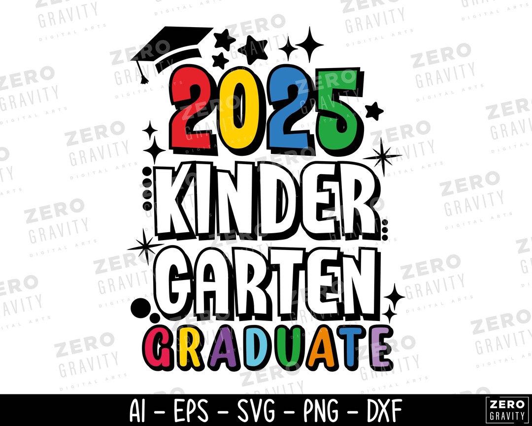 Kindergarten Graduation Svg, Kindergarten Svg 2025, Class of 2025 Svg ...