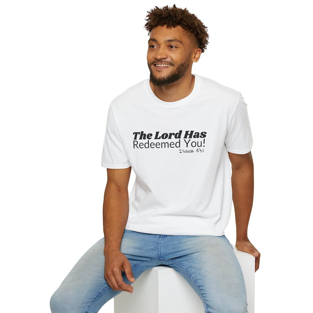 The Lord Has Redeemed You Tshirt, Christian Tees, Redemption, Salvation ...