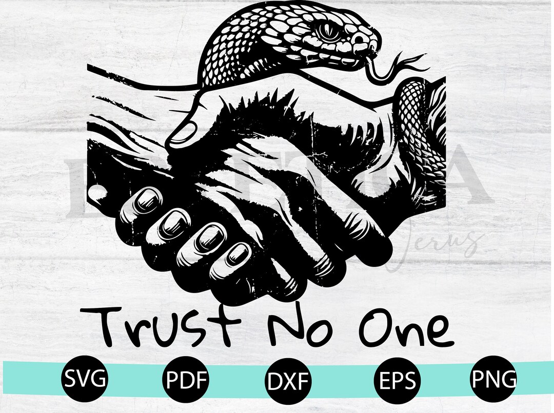 Trust No One Svg Png, Skeptical Quote Svg, No Trust Svg, Edgy Phrase ...