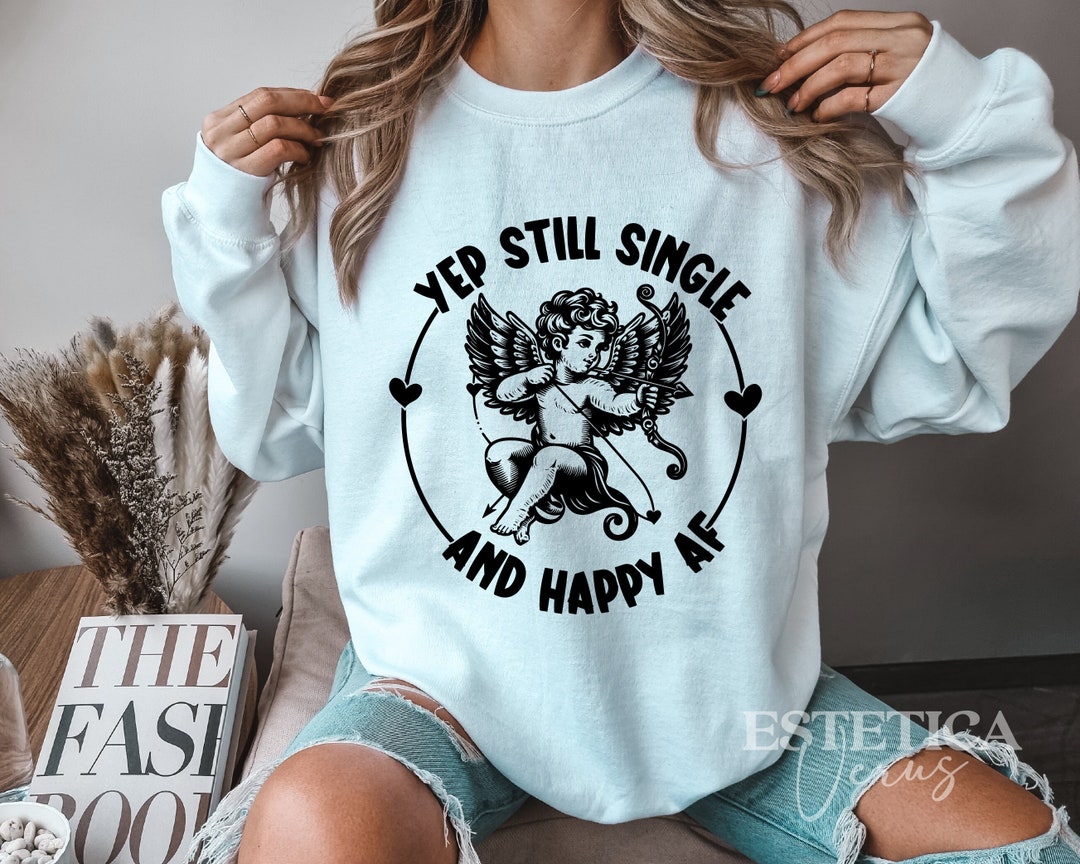 Yep Still Single Svg Png Proudly Single Svg Single Life Svg - Etsy