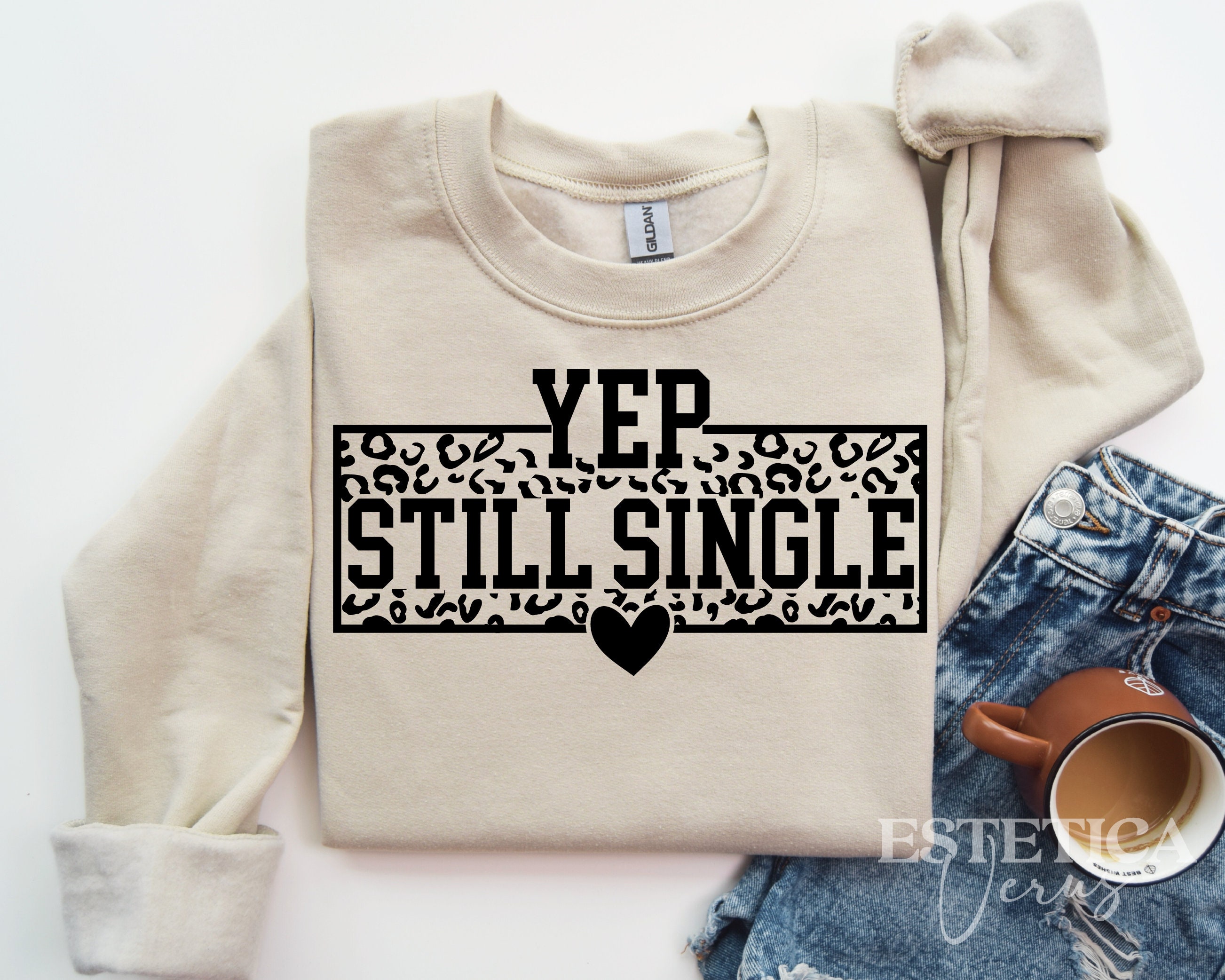 Yep Still Single Svg Png Funny Valentine Svg Single Life - Etsy