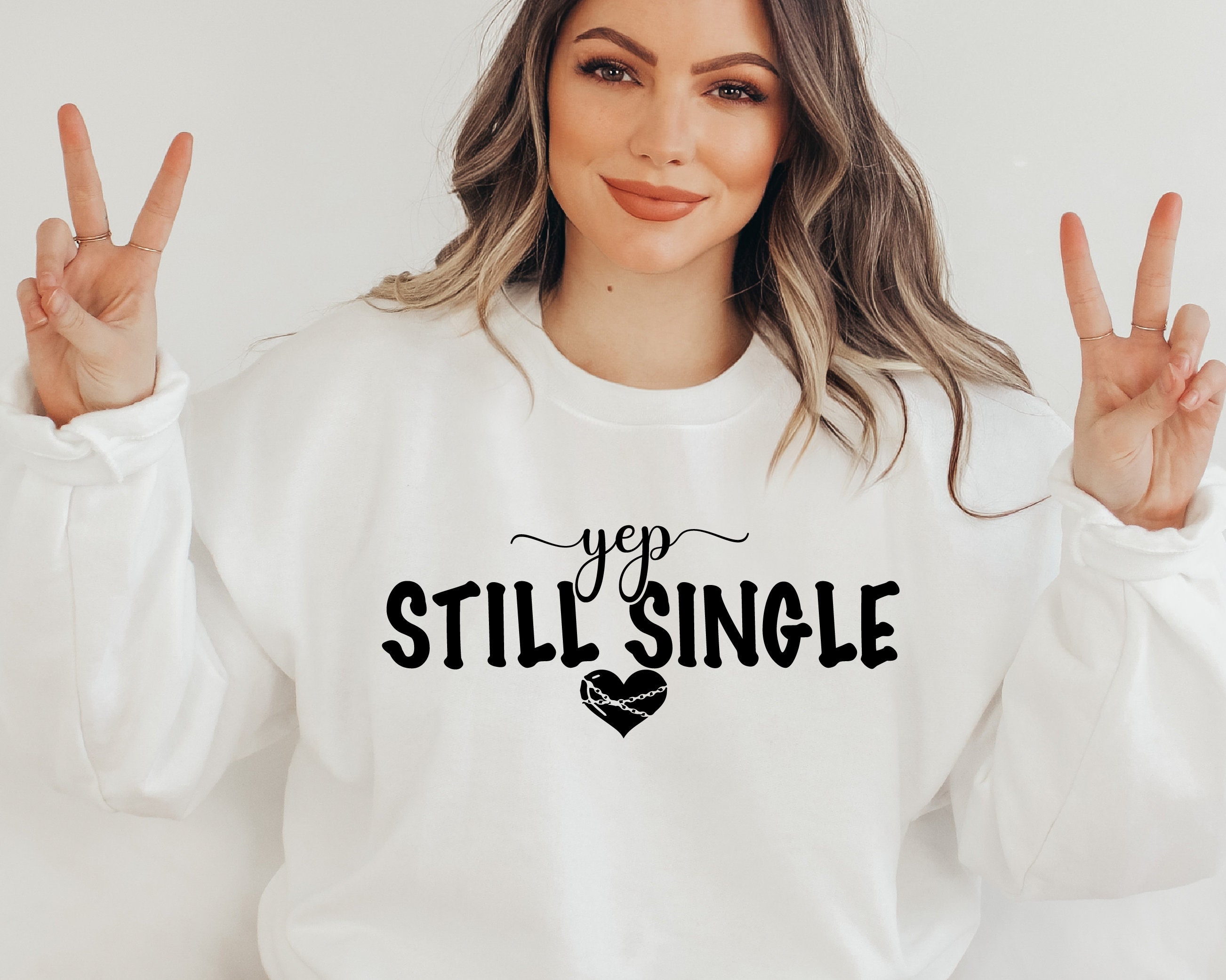 Yep Still Single Svg Png Single Life Svg Anti-valentine Svg - Etsy