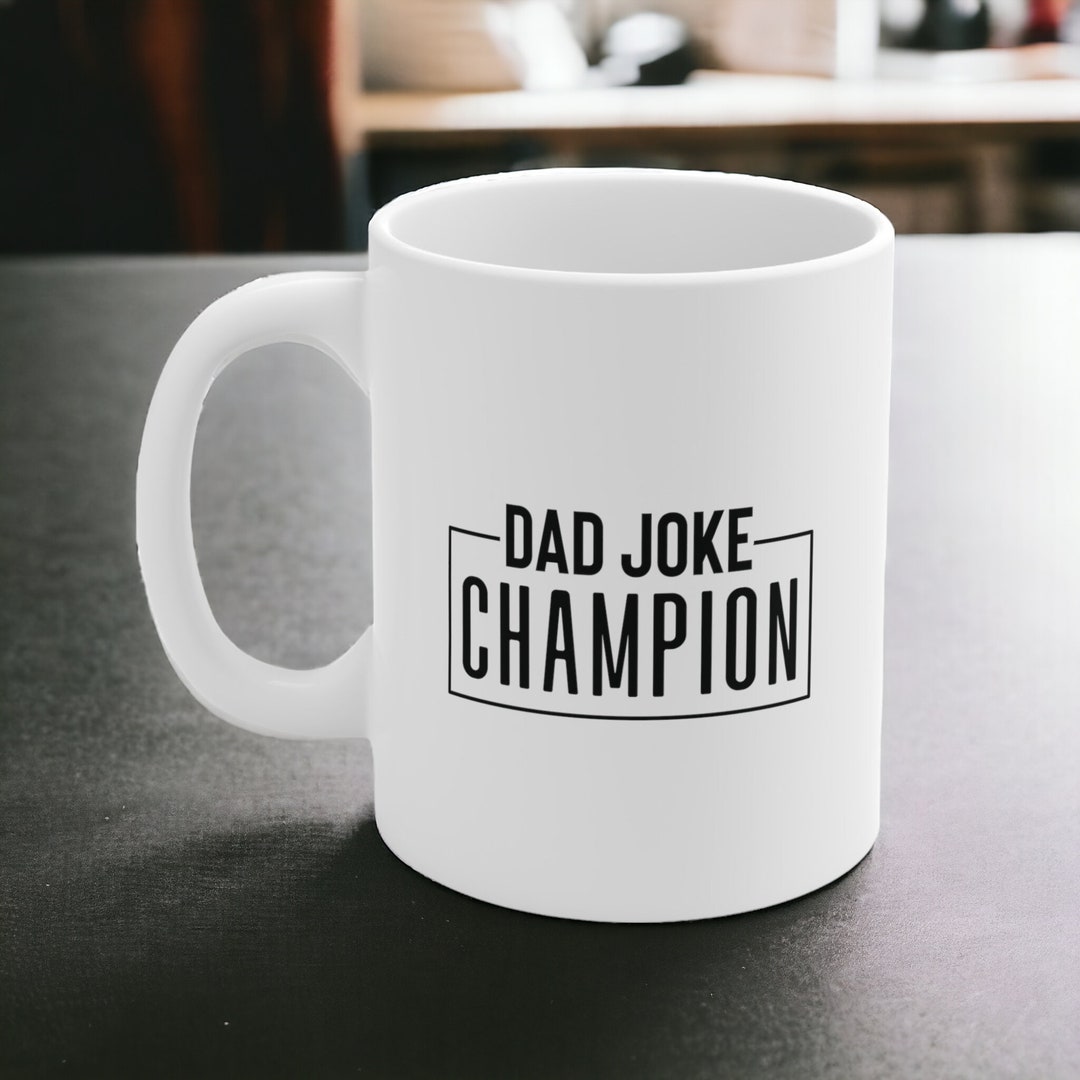 Dad Joke Champion, Dad Mug, Office Mug, Coffee Mug, Work Mug, Sarcastic ...