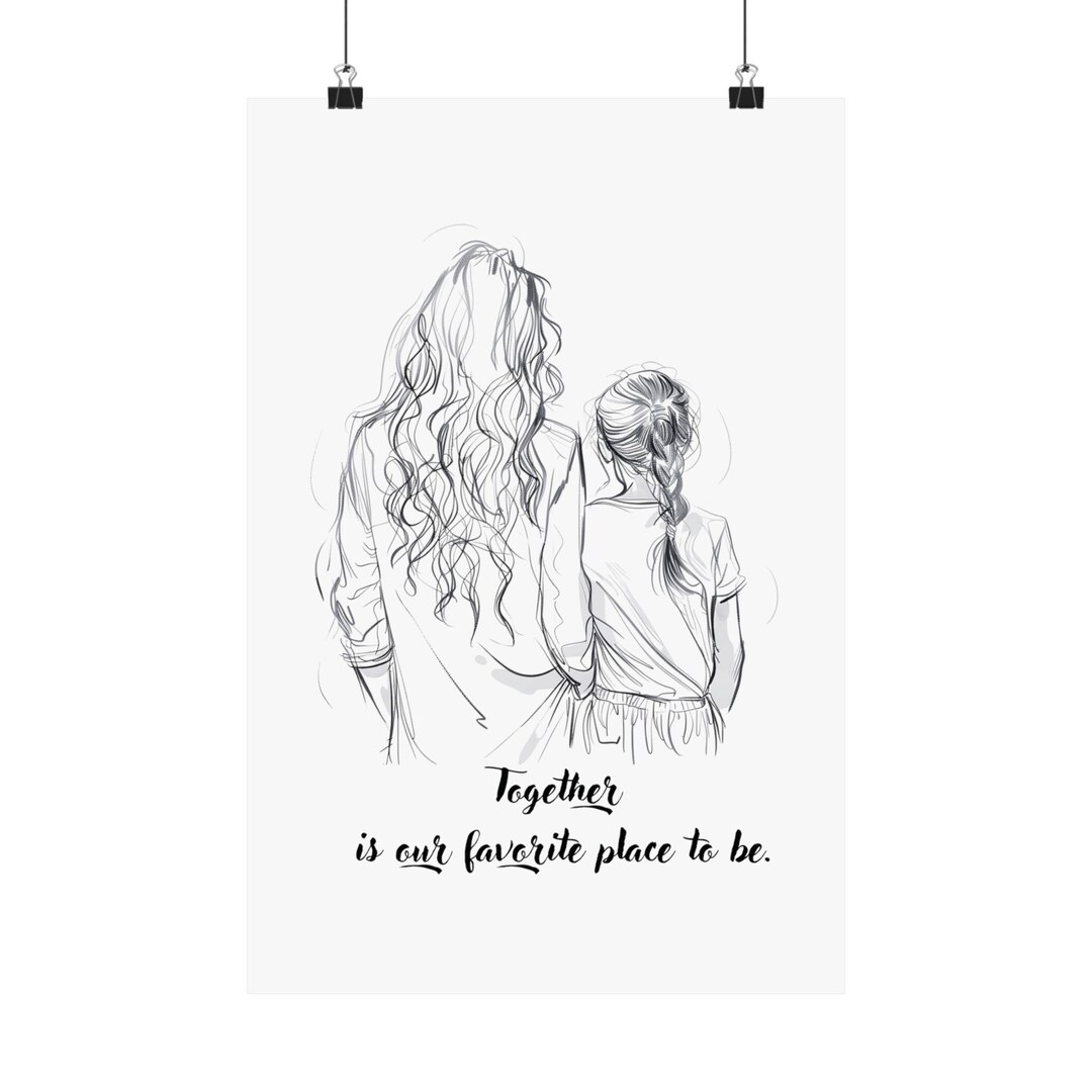 Mother and Daughter Art Print | Together is Our Favorite Place | Family ...
