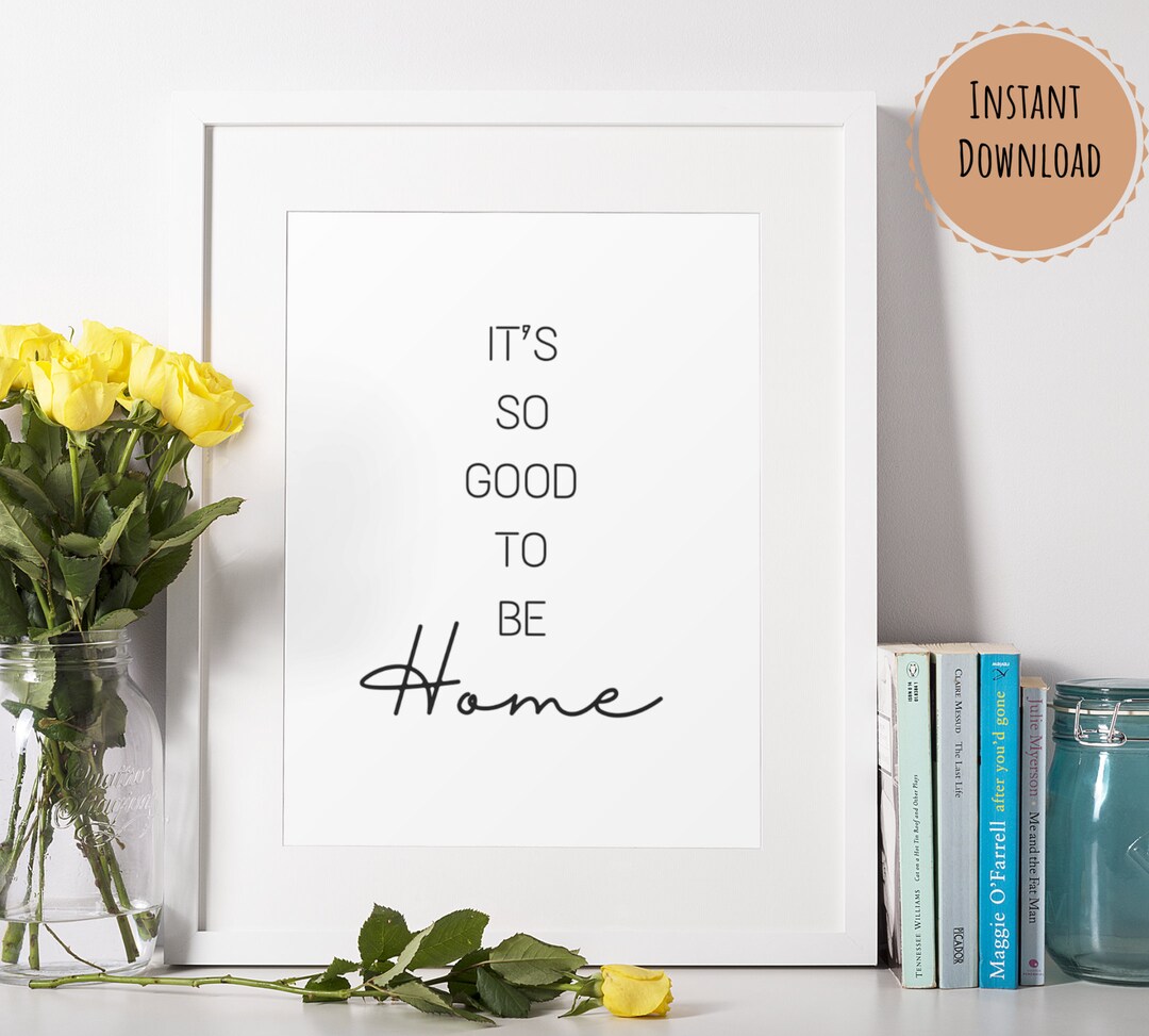 Wall Art Printable Home Quote Wall Decor Instant Download Its so Good ...