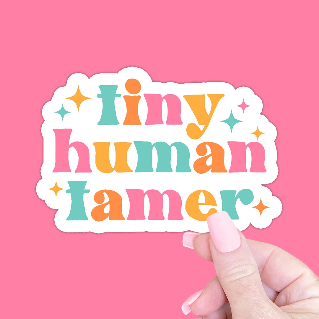Tiny Human Tamer Sticker, Daycare Teacher Laptop Sticker, Kinder ...