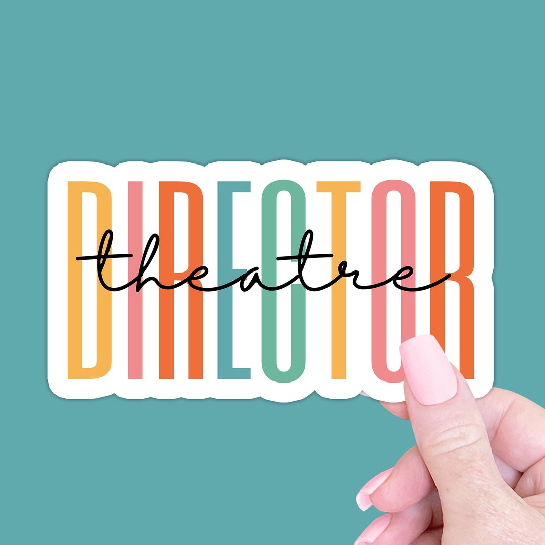 Theatre Director Sticker Gift, Choir Musical Performance Theatre ...