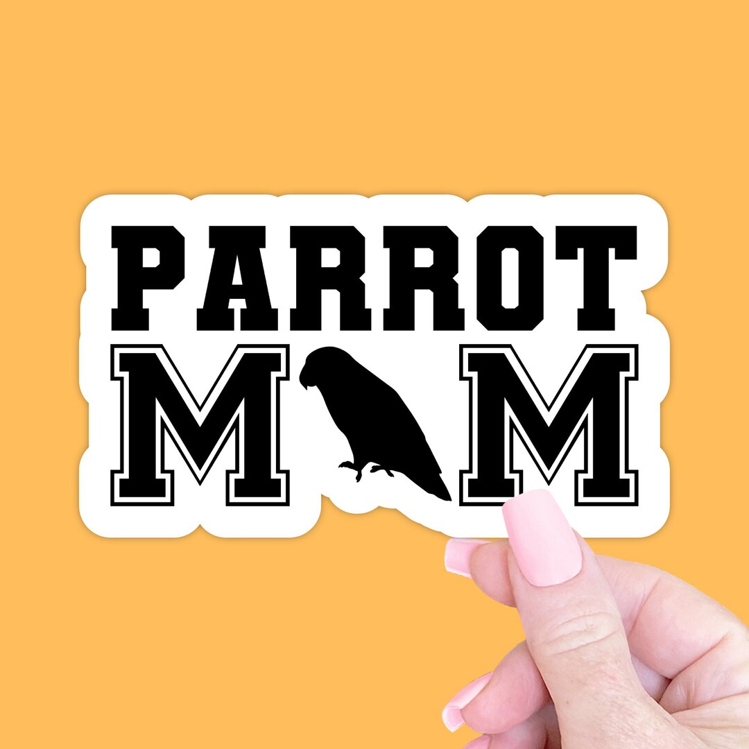 Parrot Mom Sticker Gift, Parrot Mom Laptop Sticker Decal, Parrot Owner ...