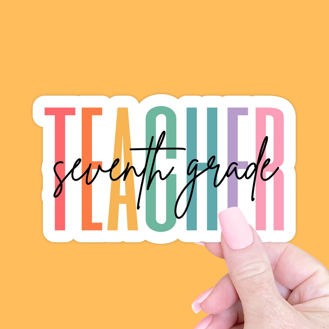 Seventh Grade Teacher Sticker Gift, 7th Grade Teacher Laptop Sticker ...