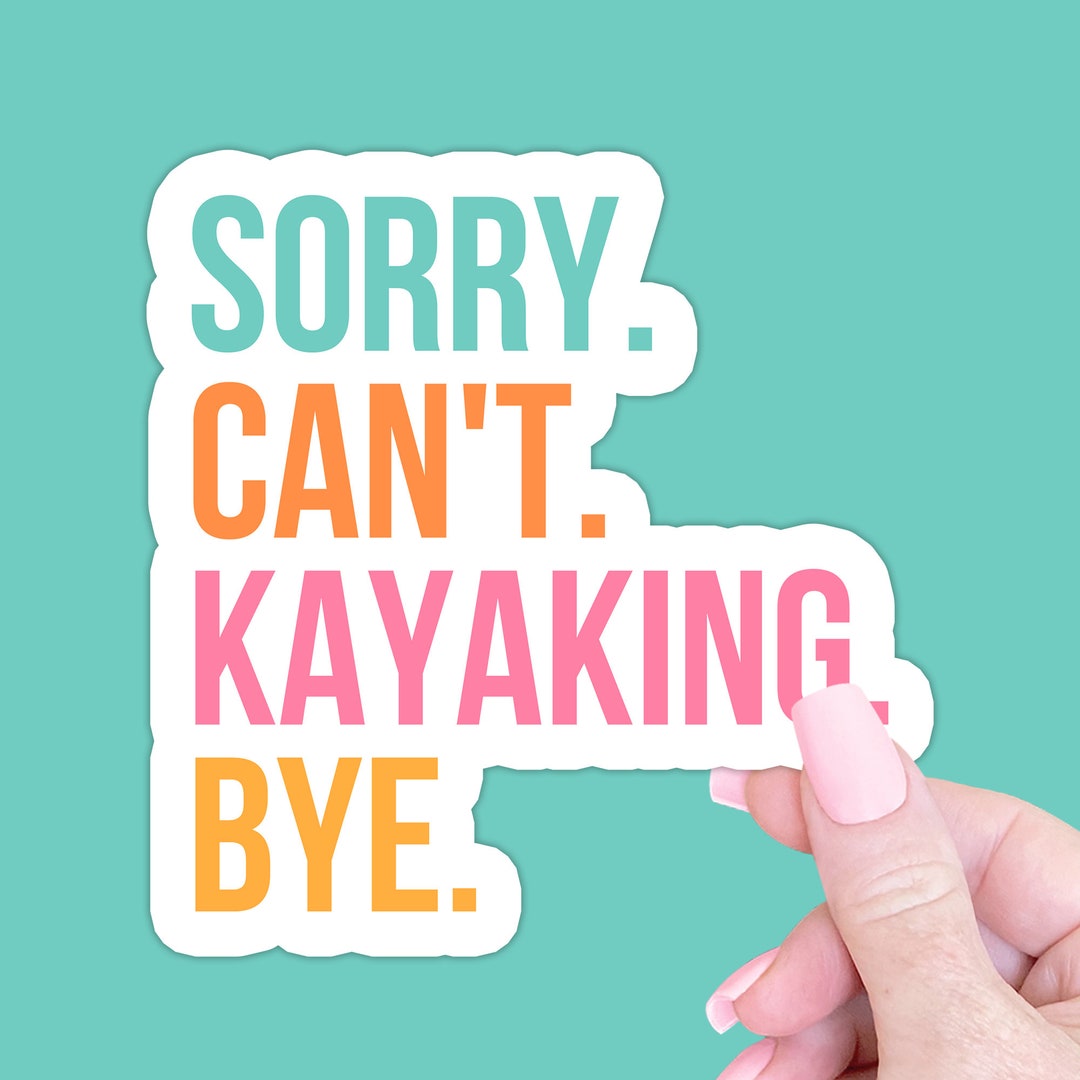 Kayaking Bye Sticker Gift, Kayaking Sticker Laptop Sticker Gift for ...