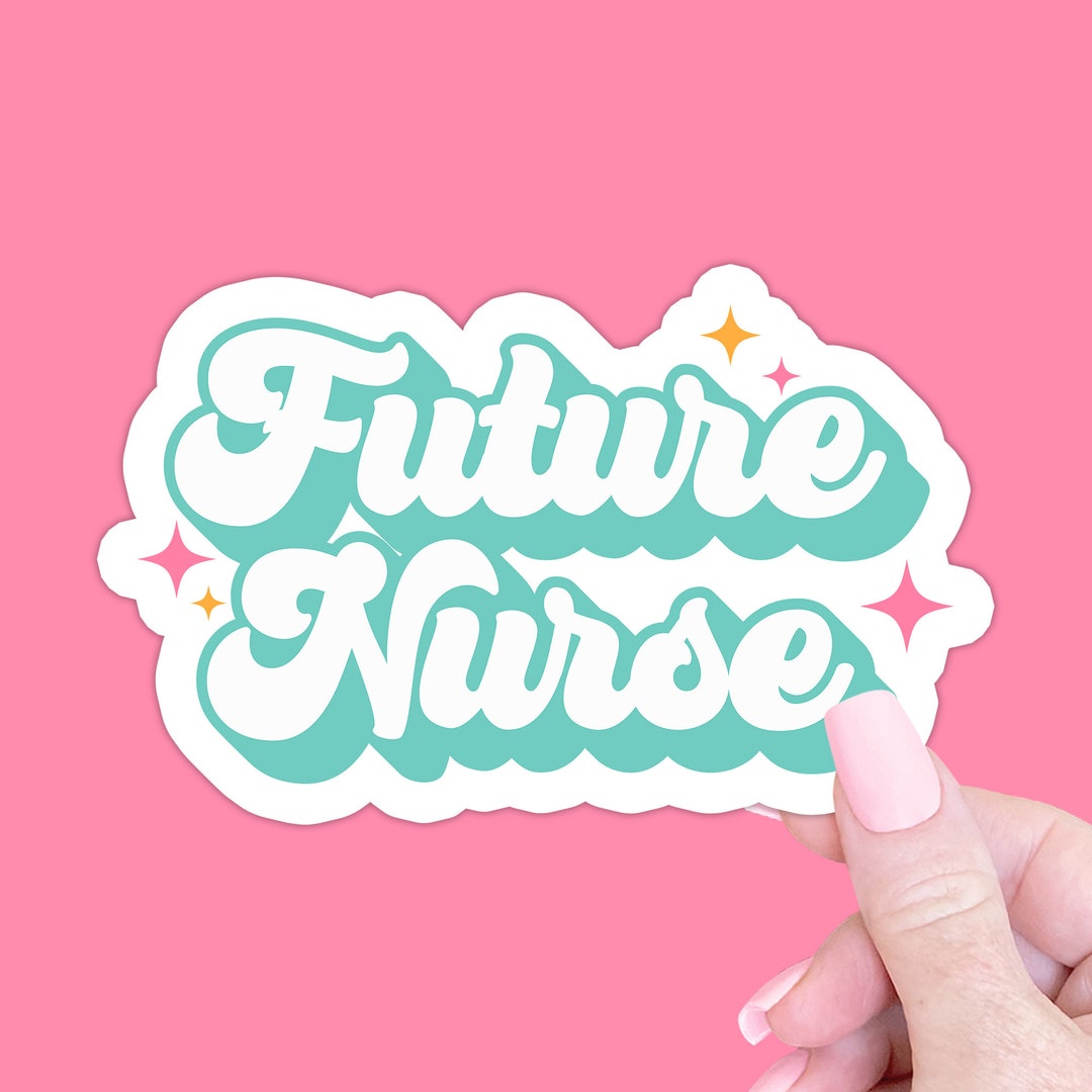 Future Nurse Sticker Gift, Nursing Student Laptop Sticker, Nursing ...